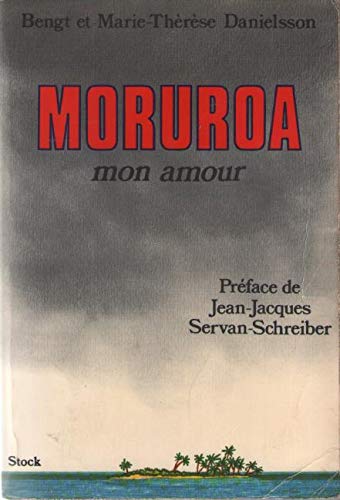 Moruroa, mon amour (French Edition) by Bengt Danielsson | Goodreads