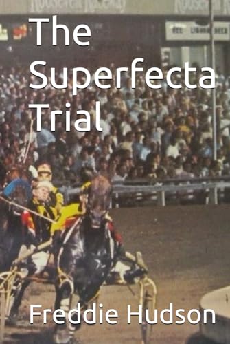 The Superfecta Trial by Freddie Hudson | Goodreads