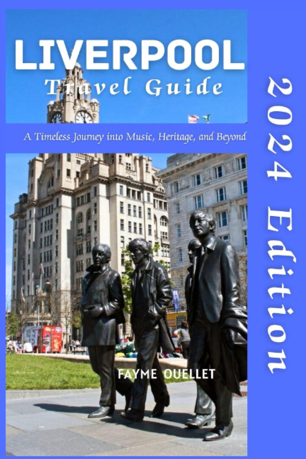 Liverpool travel guide: A Timeless Journey into Music, Heritage, and ...