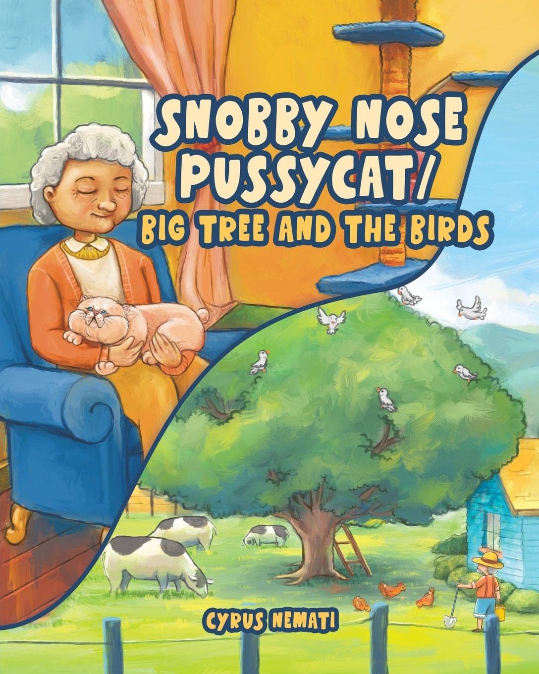Snobby Nose Pussycat / Big Tree and the Birds by Cyrus Nemati | Goodreads