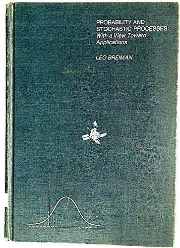 Probability and Stochastic Processes: With a View Toward Applications ...