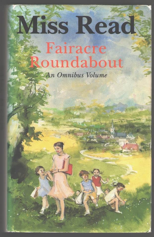 Fairacre Roundabout by Miss Read | Goodreads