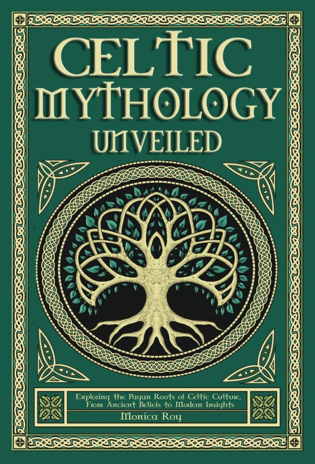 Celtic Mythology Unveiled : Exploring the Pagan Roots of Celtic Culture ...