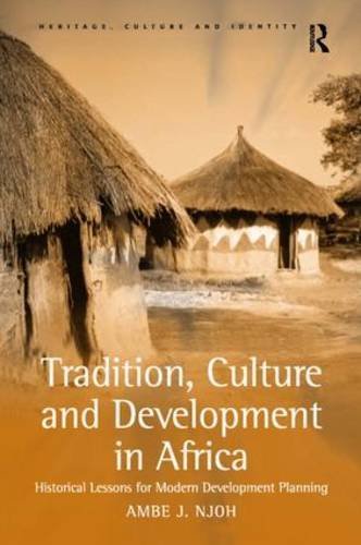 Tradition, Culture and Development in Africa: Historical Lessons for ...