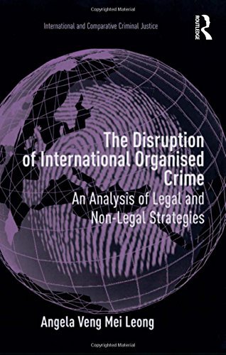 The Disruption of International Organised Crime: An Analysis of Legal ...