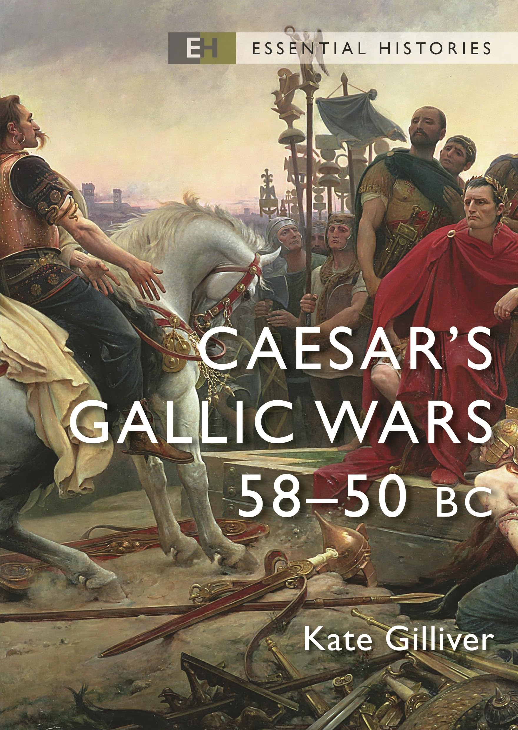 Caesar's Gallic Wars: 58–50 BC (Essential Histories) by Kate Gilliver ...