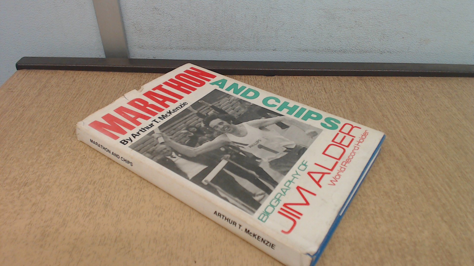 Marathon and Chips: Biography of Jim Alder, World Record Holder by ...