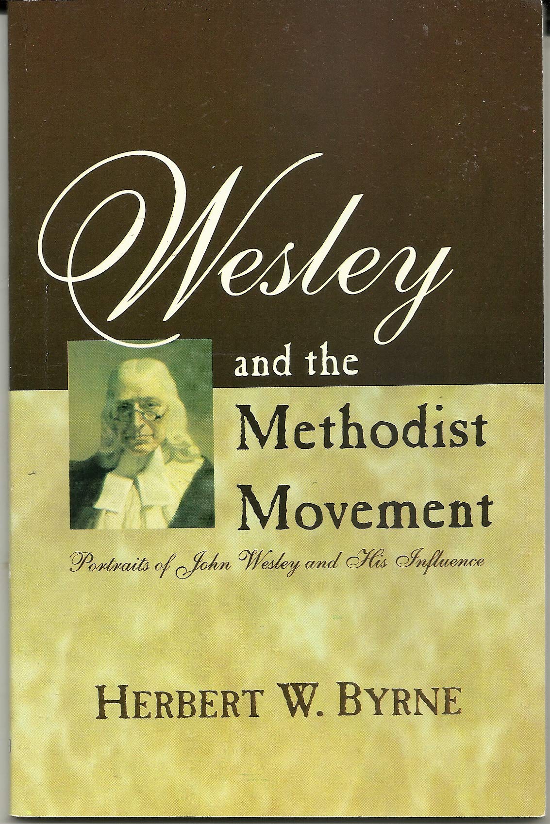 Wesley and the Methodist Movement by Herbert W. Byrne | Goodreads