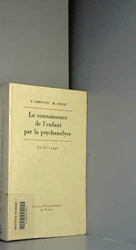 La connaissance de l'enfant par la psychanalyse (Fil rouge) by Serge ...