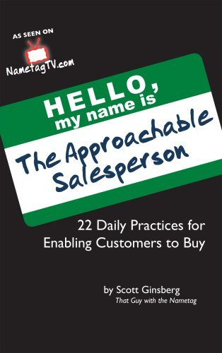 The Approachable Salesperson: 22 Daily Practices for Enabling Customers ...