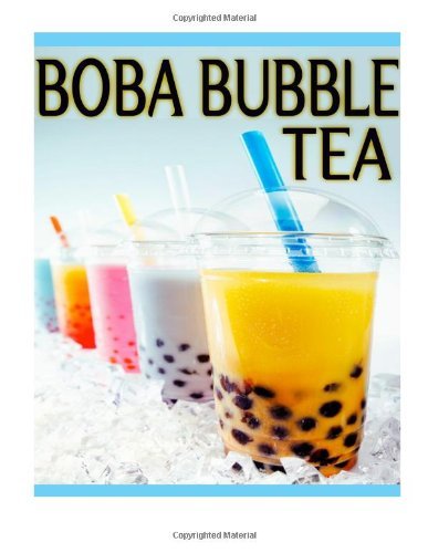 [Boba Bubble Tea: The Ultimate Recipe Guide] [By: Hewsten, Susan ...