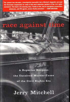 Jerry Mitchell / Race Against Time Reporter Reopens the Unsolved Murder ...