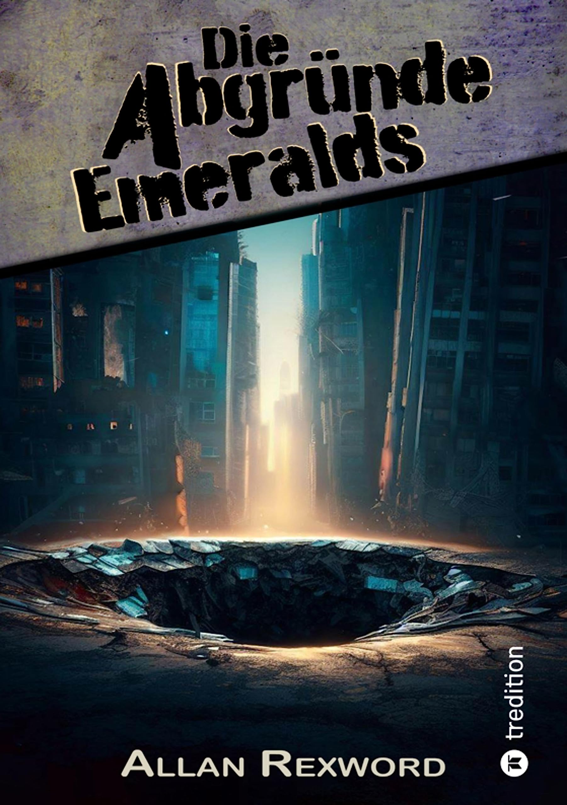 Die Abgründe Emeralds: Eine Science-Fiction Dystopie (Emeralds Schatten ...