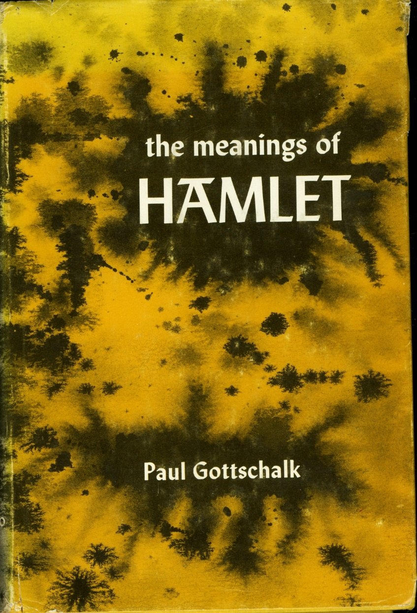 The meanings of Hamlet;: Modes of literary interpretation since Bradley ...