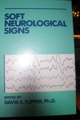 Soft neurological signs by David E. Tupper | Goodreads