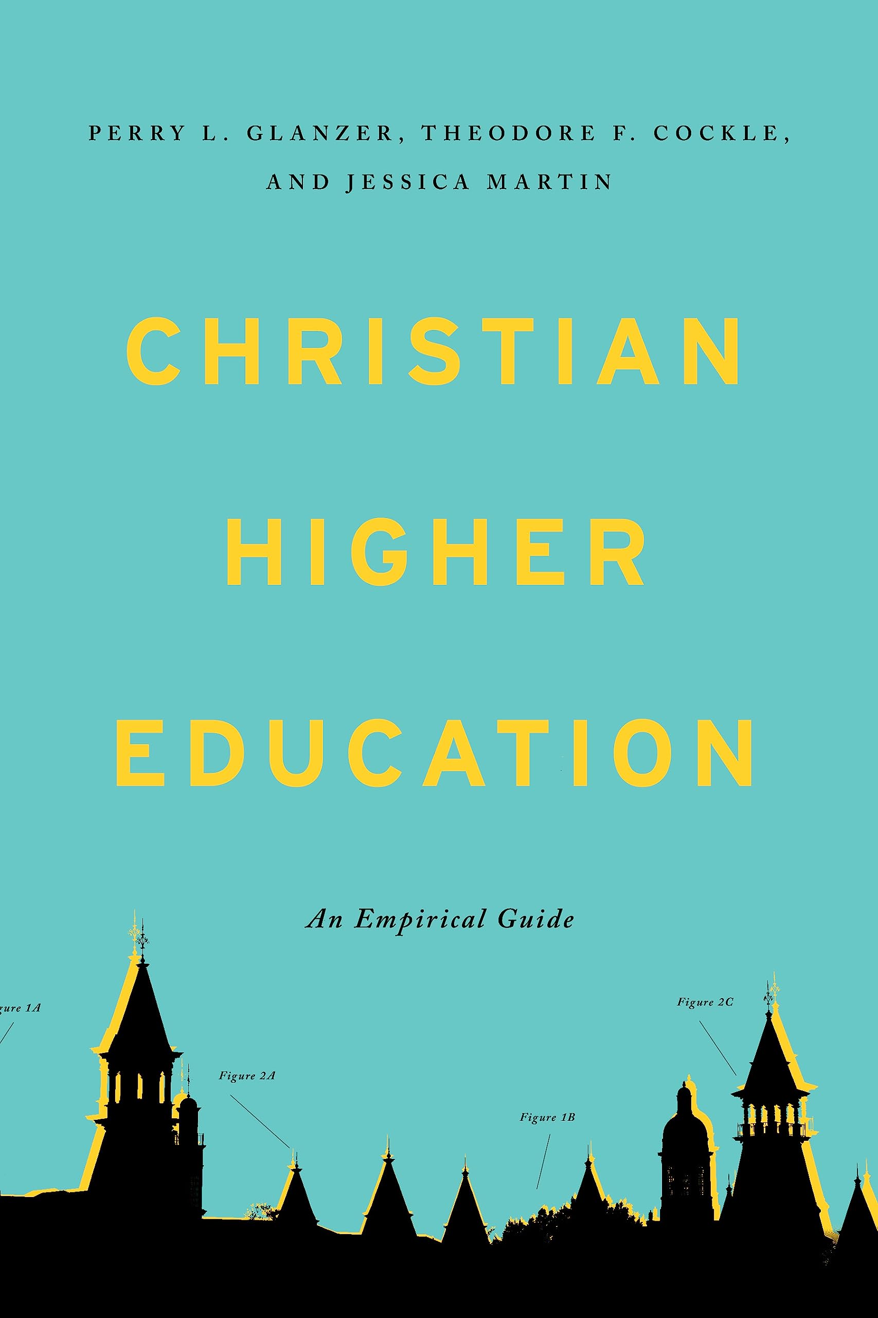 Christian Higher Education: An Empirical Guide by Perry L. Glanzer ...