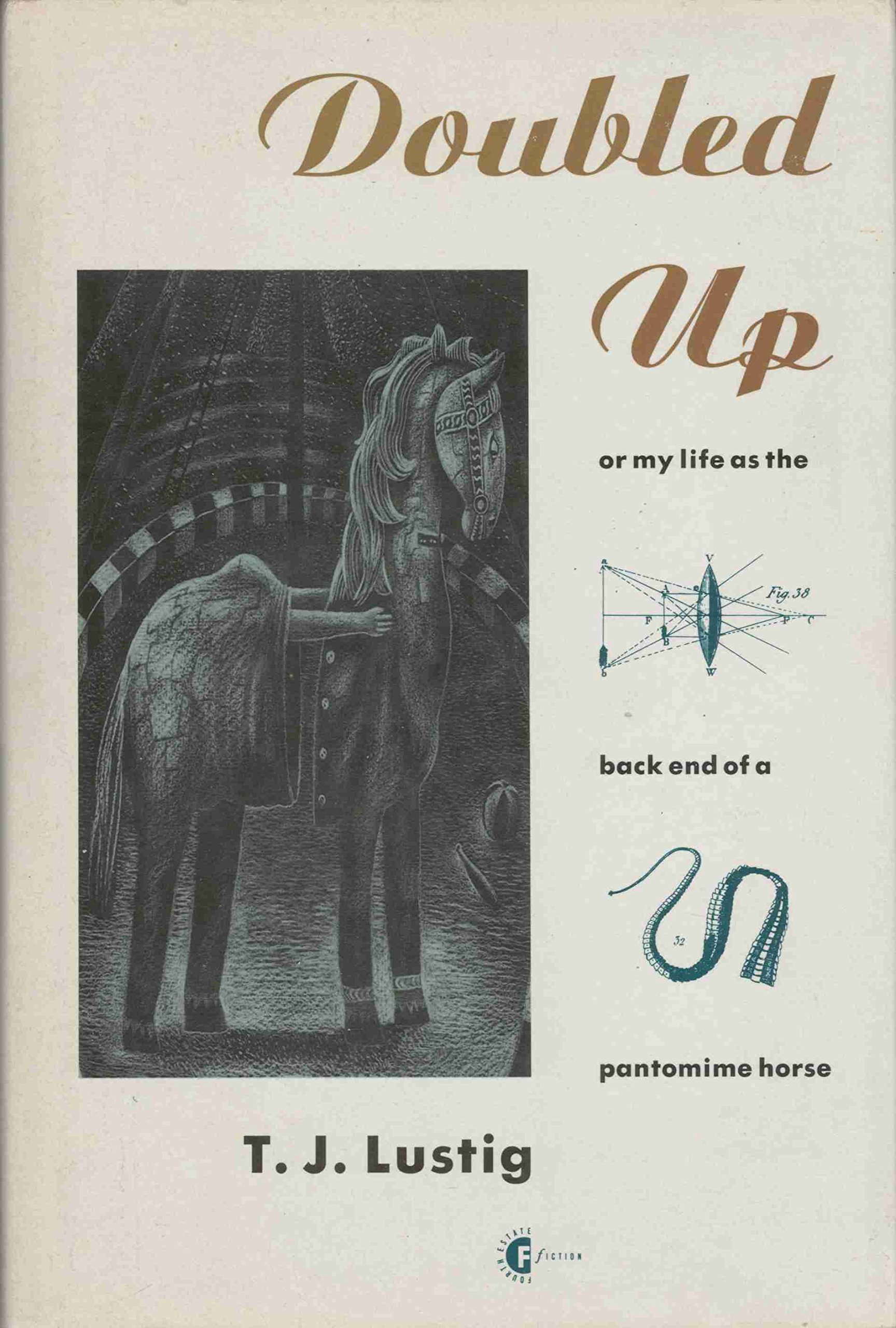 Doubled Up: My Life as the Back End of a Pantomime Horse by T.J. Lustig ...