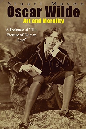 Oscar Wilde: Art and Morality: A Defence of "The Picture of Dorian Gray ...