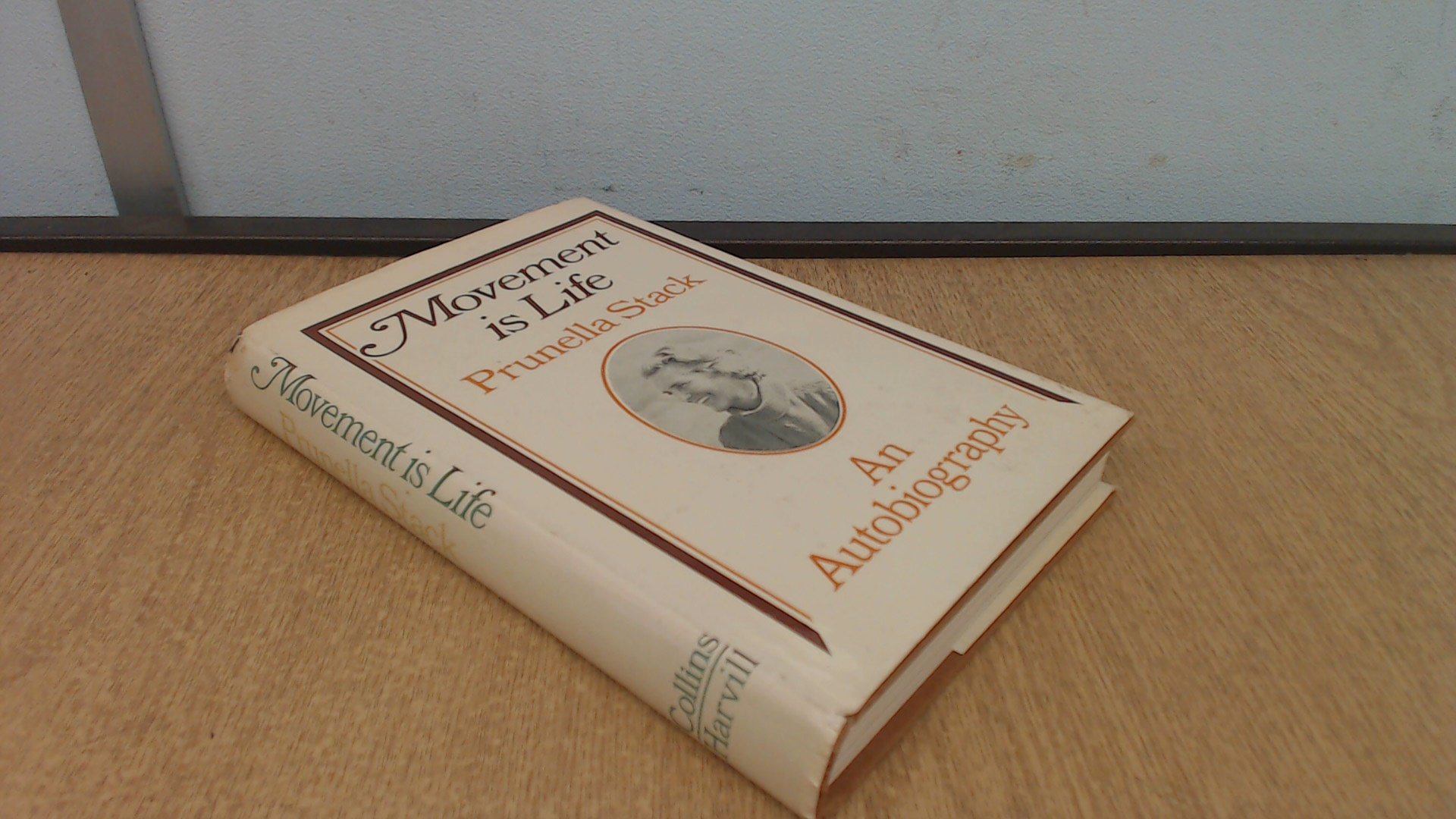 Movement is life: The autobiography of Prunella Stack by Prunella Stack ...