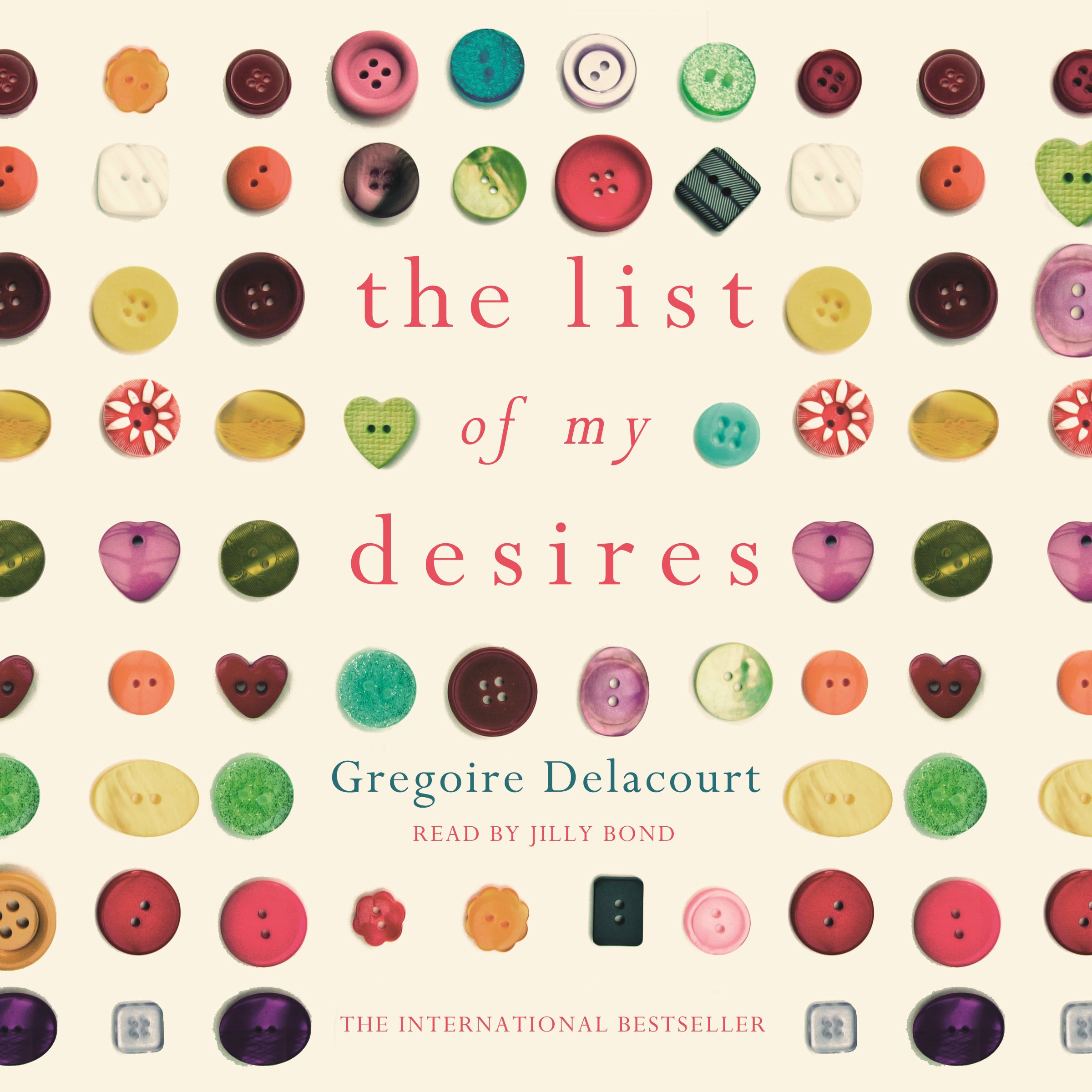 The List of My Desires by Grégoire Delacourt | Goodreads