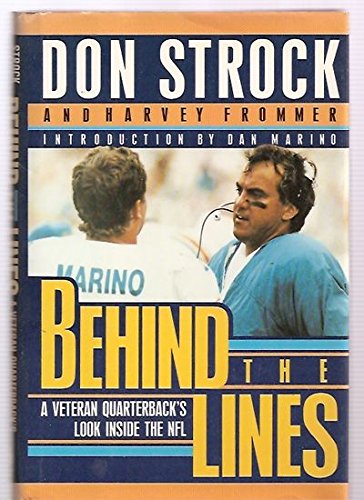 Behind the Lines: A Veteran Quarterback's Look Inside the NFL by Don ...