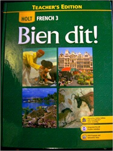 Holt French 3: Bien Dit, Teacher's Edition by John DeMado | Goodreads