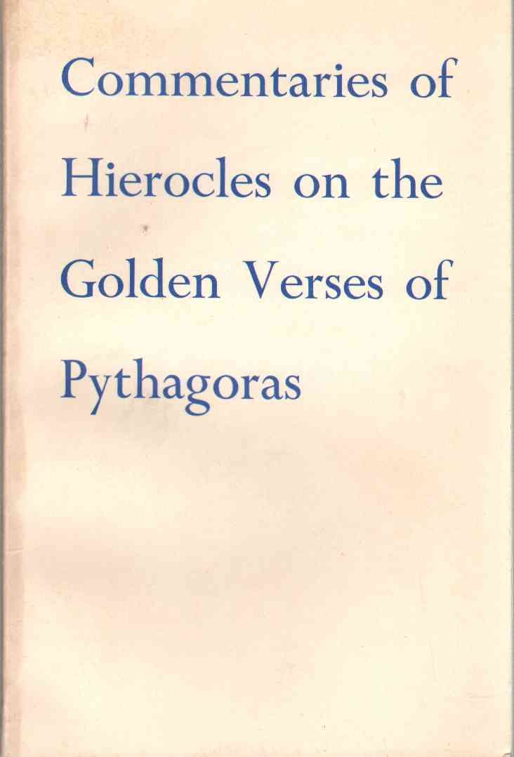 Commentary of Hierocles on the Golden verses of Pythagoras, from the ...