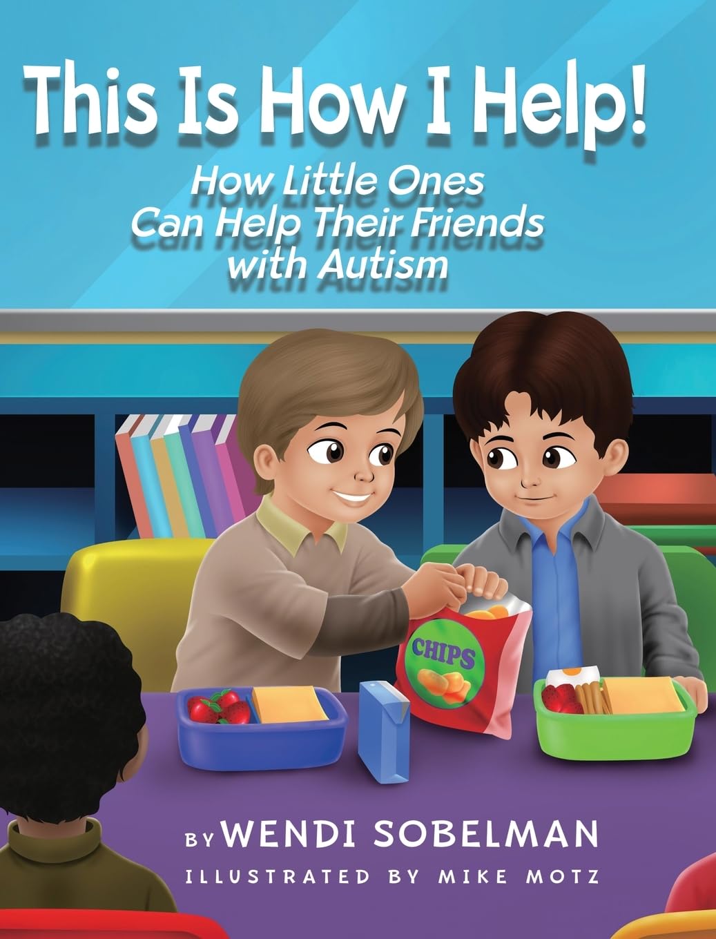 This is How I Help! How Little Ones Can Help Their Friends with Autism ...