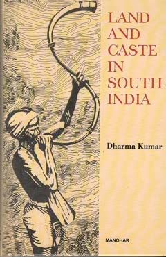 Land and Caste in South India by Dharma Kumar | Goodreads