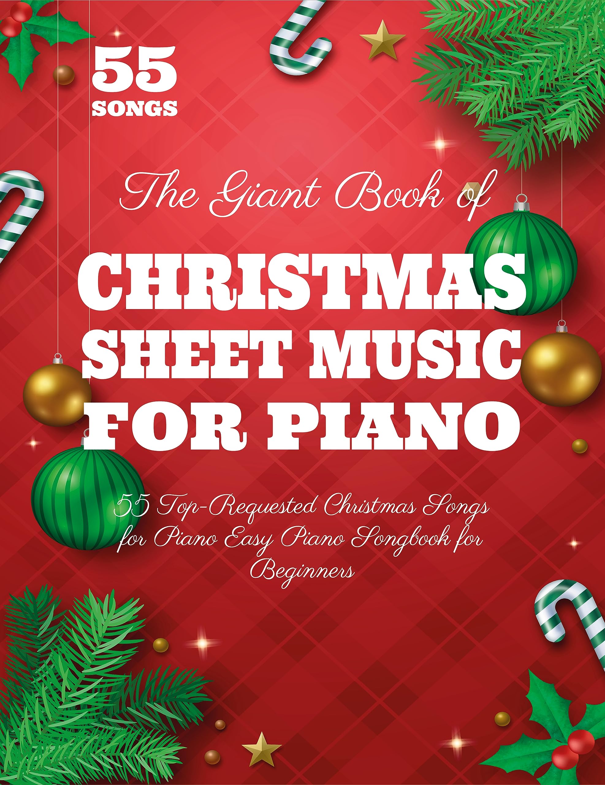 The Giant Book of Christmas Sheet Music For Piano: 55 Top-Requested ...