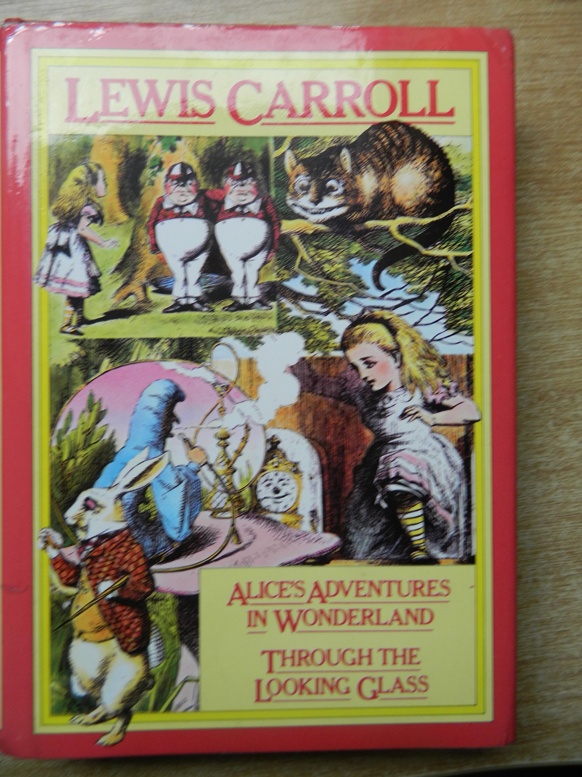 Alices Adventures In Wonderland And Through The Looking Glass by Lewis Carroll | Goodreads