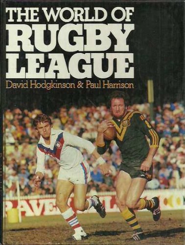 World of Rugby League by David Hodgkinson | Goodreads
