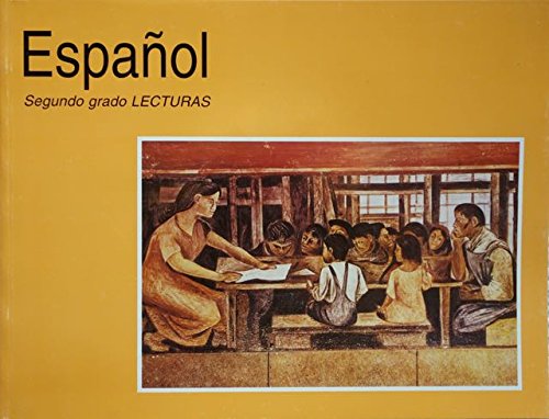 Espanol Segundo Grado Lecturas by Secretaría de Educación Pública ...