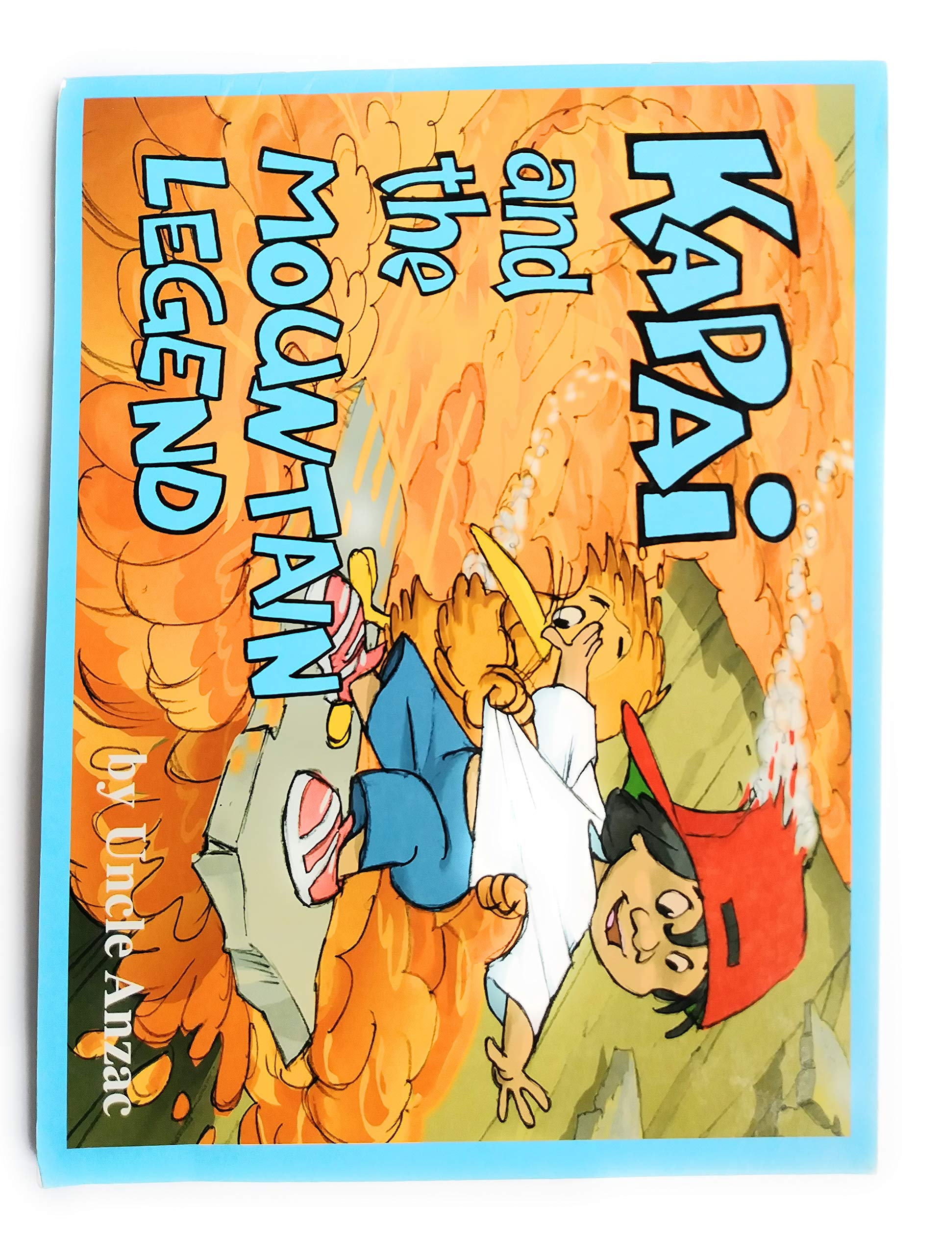 Kapai and the Mountain Legend by Uncle Anzac | Goodreads