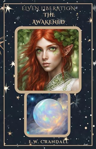 Elven Liberation: The Awakened by E.W. Crandall | Goodreads