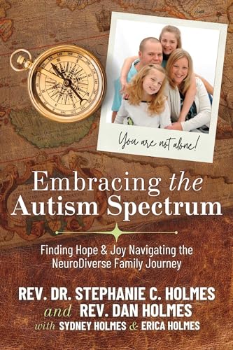 Embracing the Autism Spectrum: Finding Joy & Hope Navigating the ...