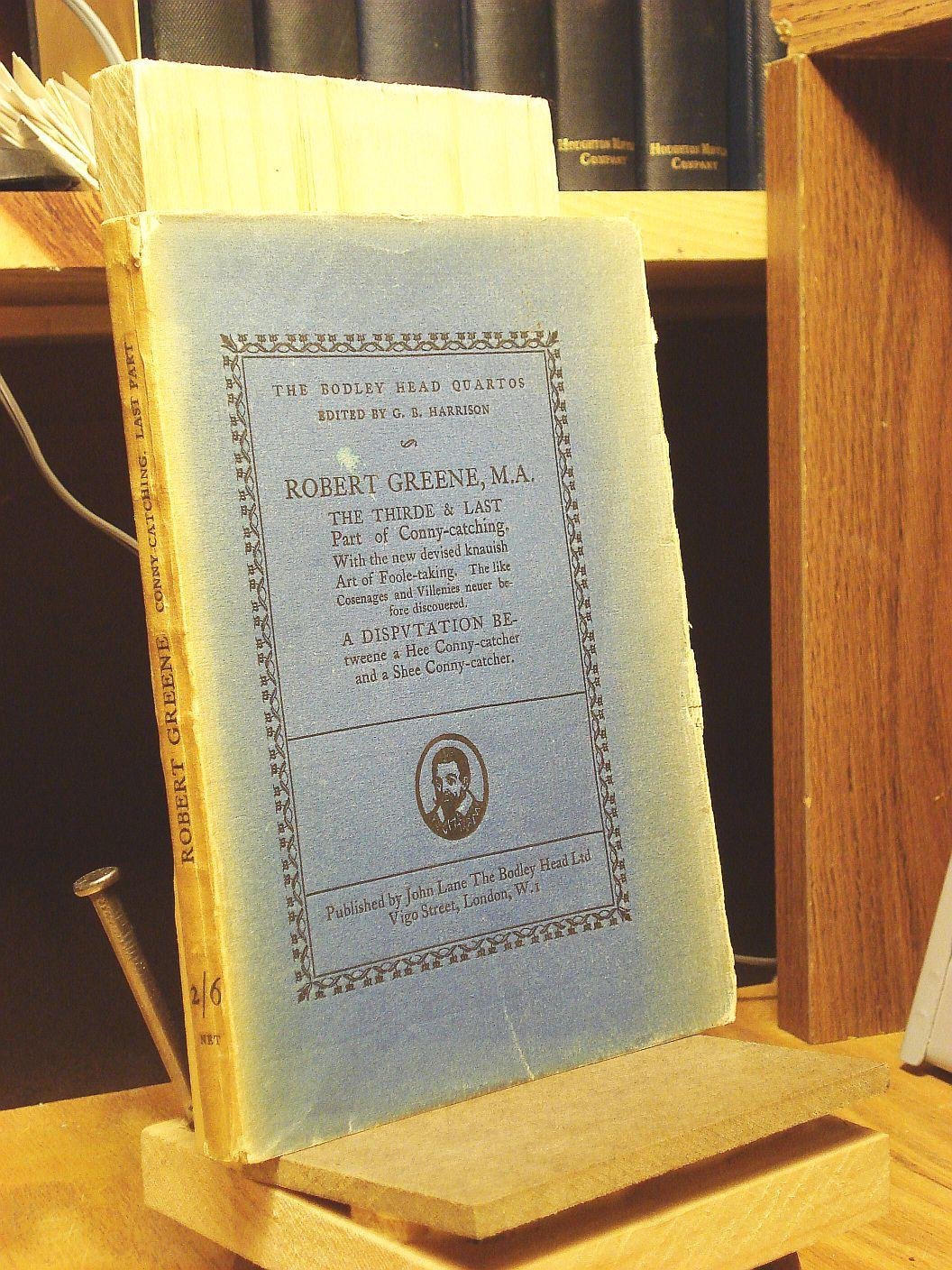 The thirde & last part of conny-catching, with the new devised knauish ...