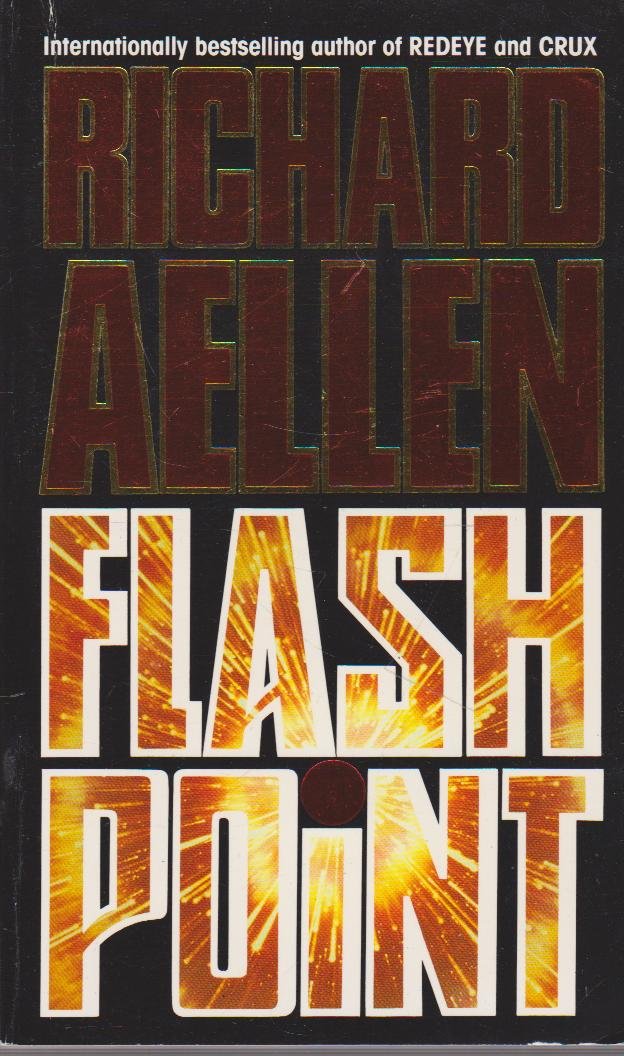 Flashpoint by Richard Aellen | Goodreads