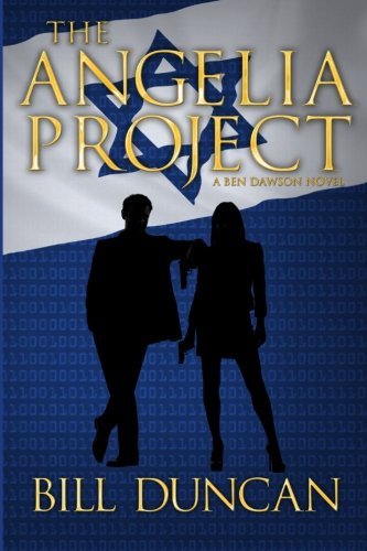 The Angelia Project: A Ben Dawson Novel (Brystol Foundation Series) (Volume 2) by Bill Duncan by ...