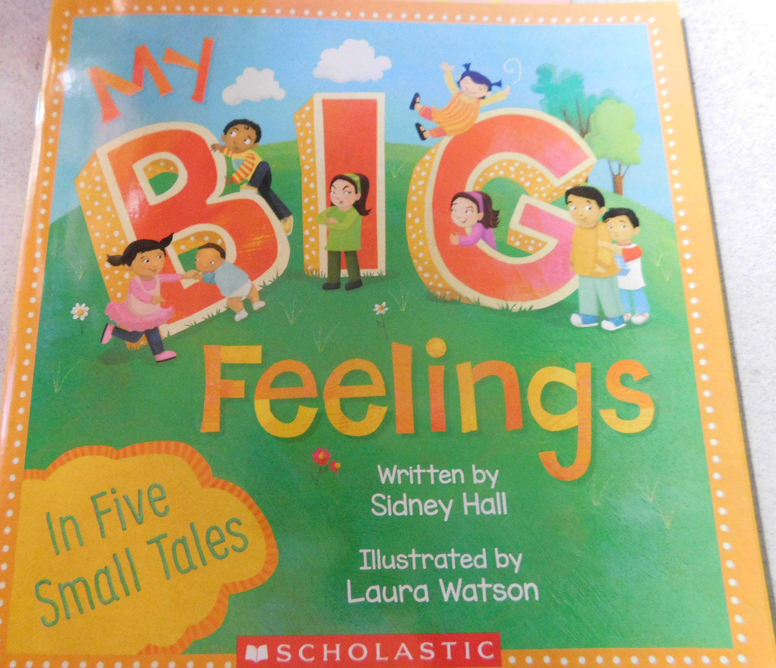 My BIG Feelings in Five Small Tales by Sidney Hall | Goodreads