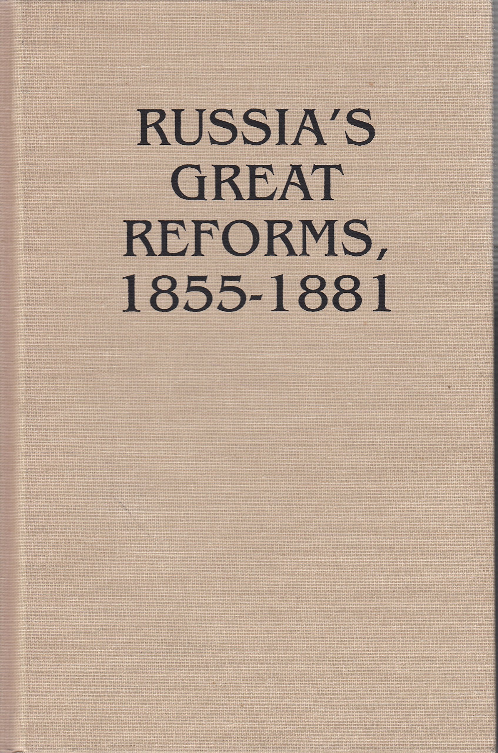 Russia's Great Reforms, 1855-1881 by Ben Eklof | Goodreads