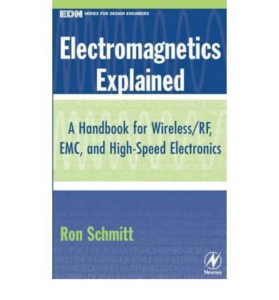 [(Electromagnetics Explained: A Handbook for Wireless/ RF, EMC and High ...