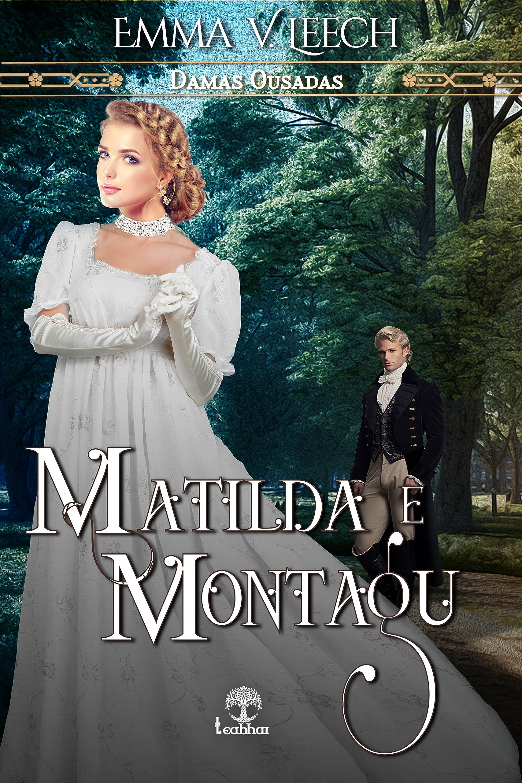 Matilda e Montagu (Damas ousadas) by Emma V. Leech | Goodreads