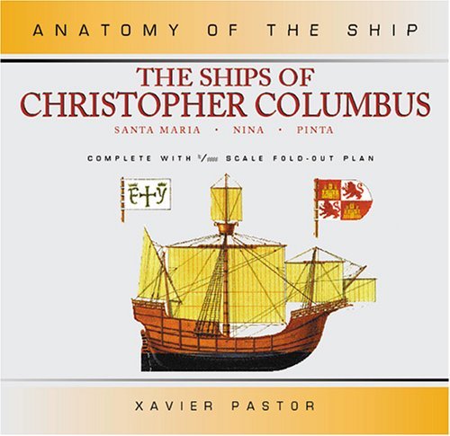 The Ships of Christopher Columbus: Santa Maria, Nina and Pinta (Anatomy ...
