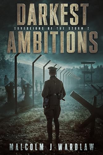 Darkest Ambitions by Malcolm J. Wardlaw | Goodreads