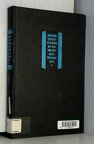 Expert Systems in the Micro-Electronic Age by Professor Donald Michie ...