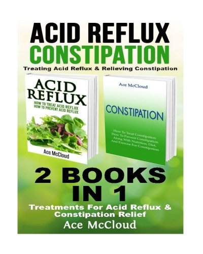 Acid Reflux: Constipation: Treating Acid Reflux & Relieving ...