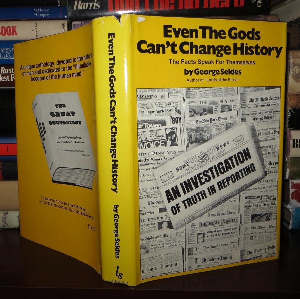 Even the Gods Can't Change History: The Facts Speak for Themselves by ...