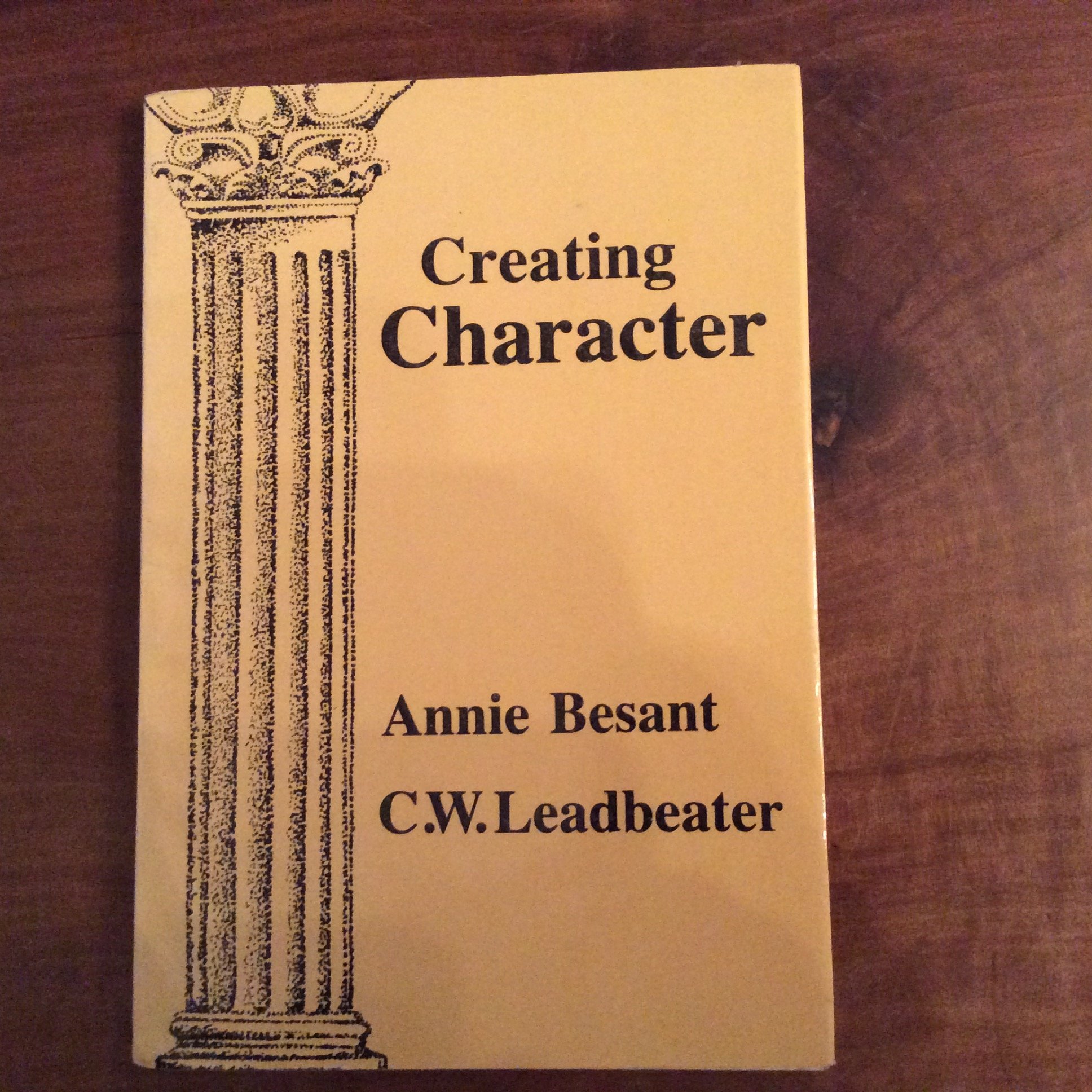 Creating Character by Annie Besant | Goodreads