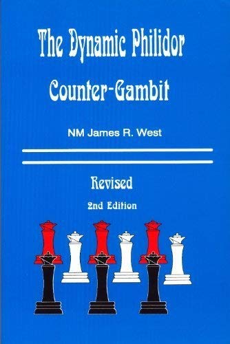 The Dynamic Philidor Counter-Gambit by James R. West | Goodreads